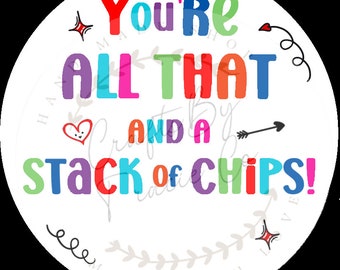 All That and a Stack of Chips Valentine Sticker - No Personalization ...