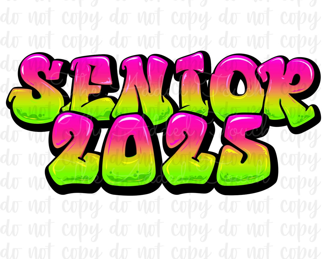 Senior 2025 PNG, Graffiti Senior 2025 Image, Fluorescent Graffiti High ...