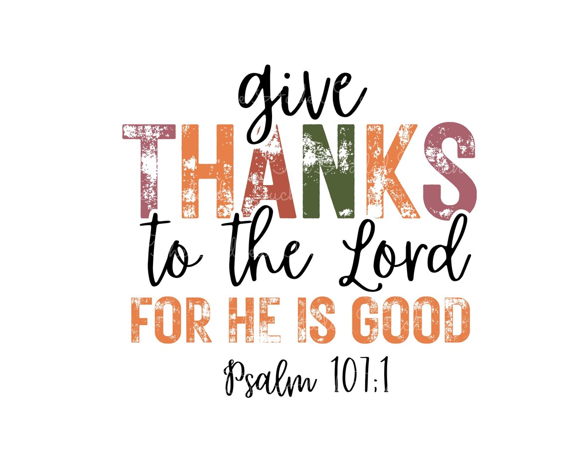Give Thanks to the Lord PNG, Psalm 107:1 Fall Design, Christian Fall ...
