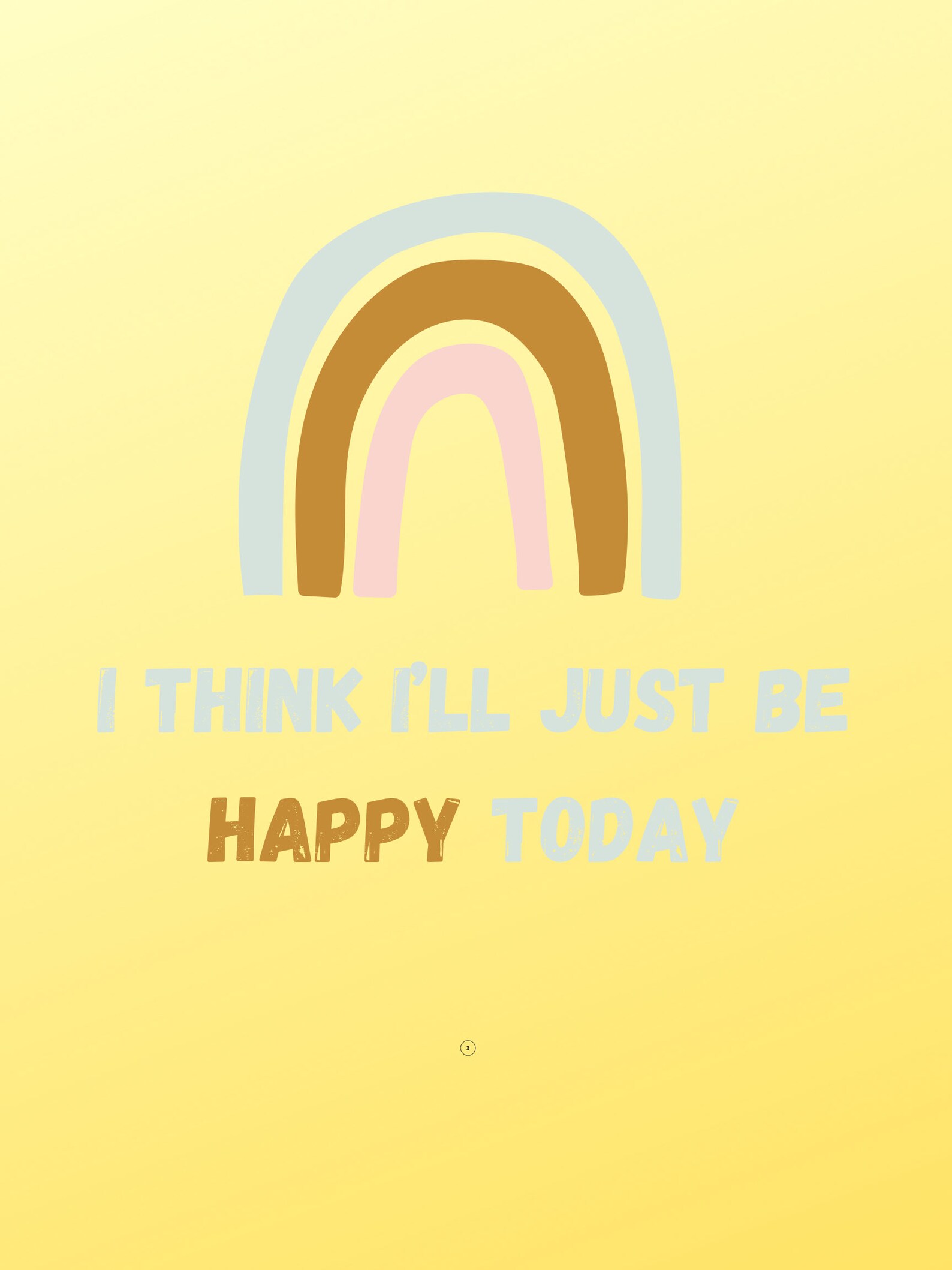I Think I'll Just Be Happy Today-motivational Printable Poster for Home ...