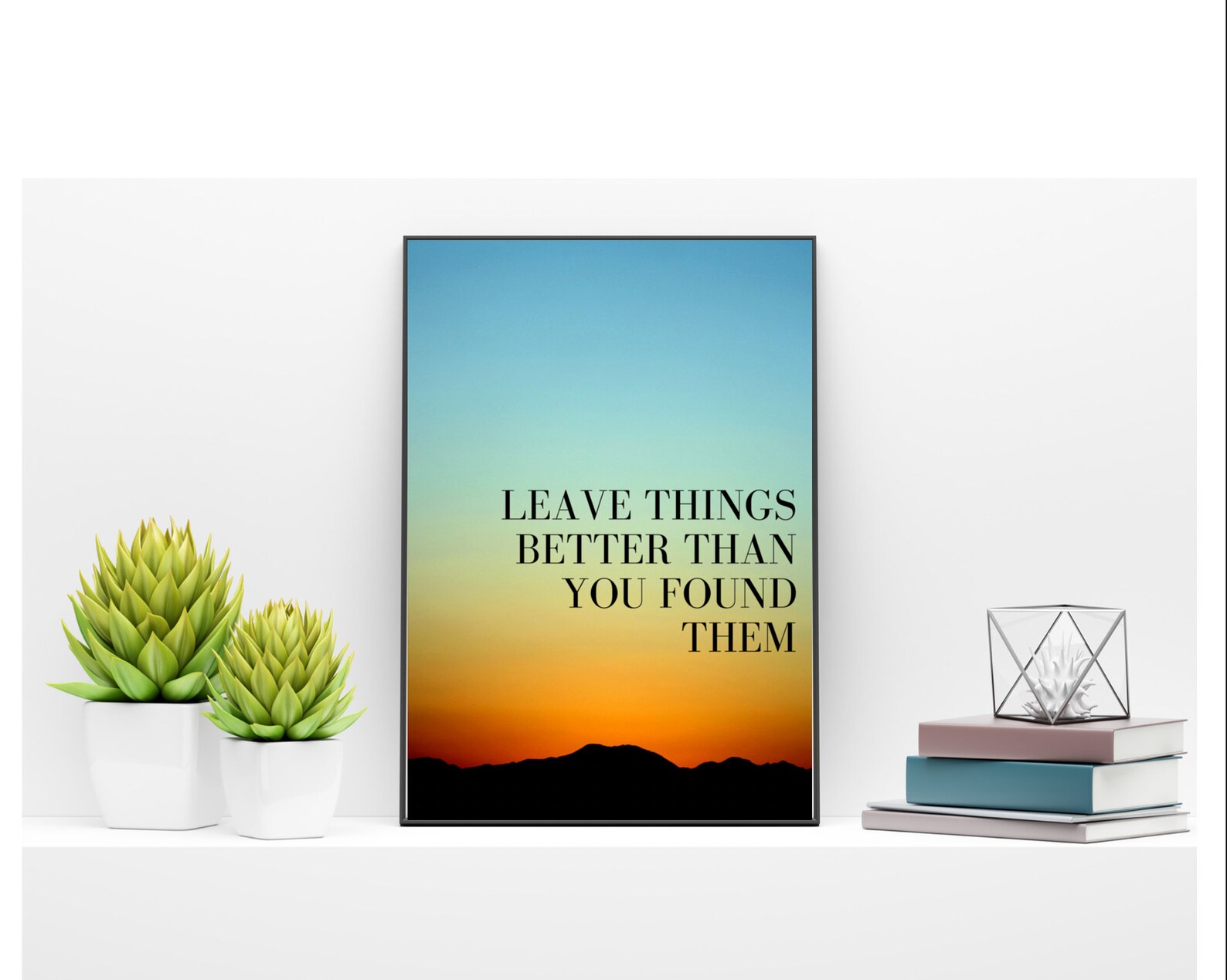 Leave Things Better Than You Found Them Motivational - Etsy