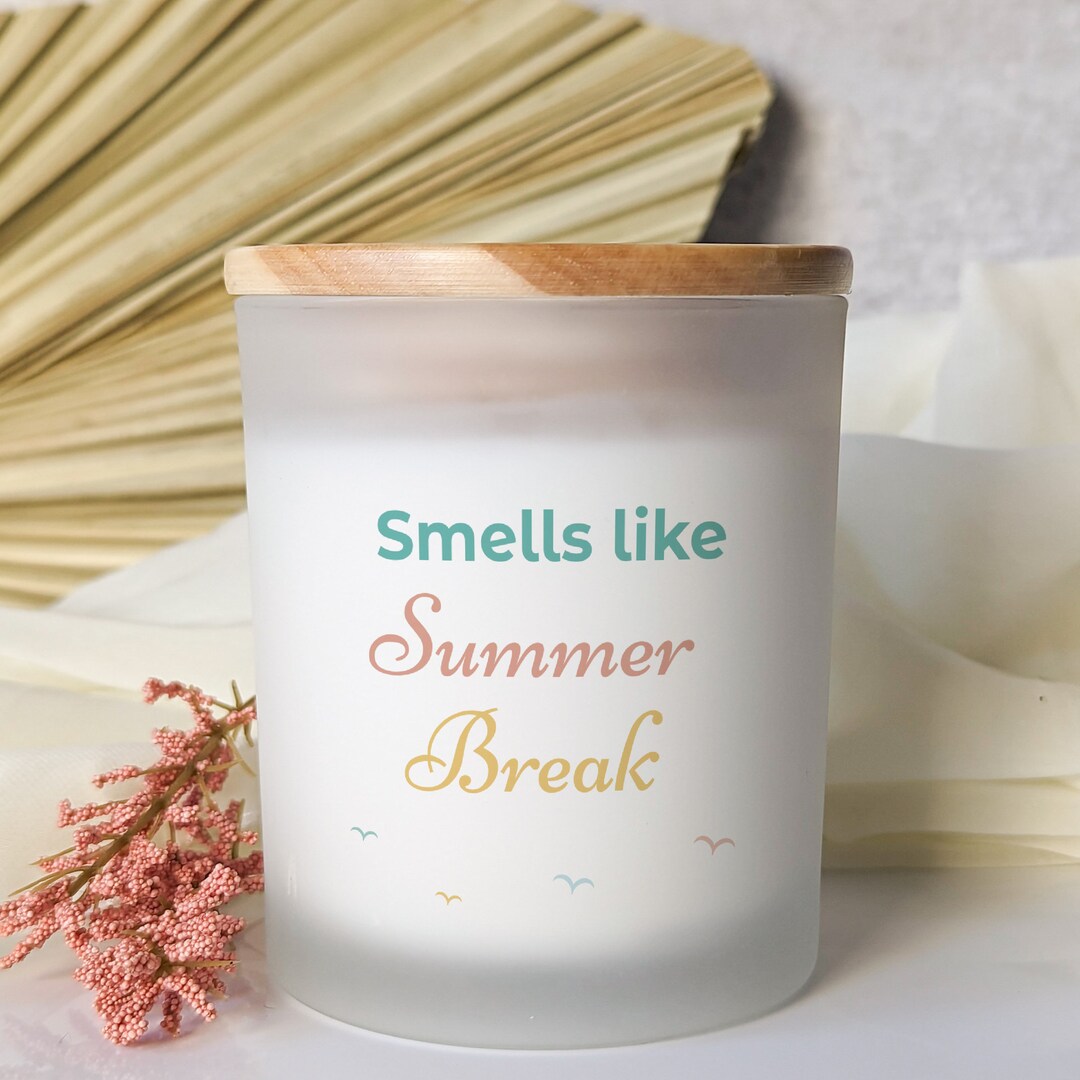 Smells Like Summer Break, Summer Vacation,best Teacher Gift , End of ...