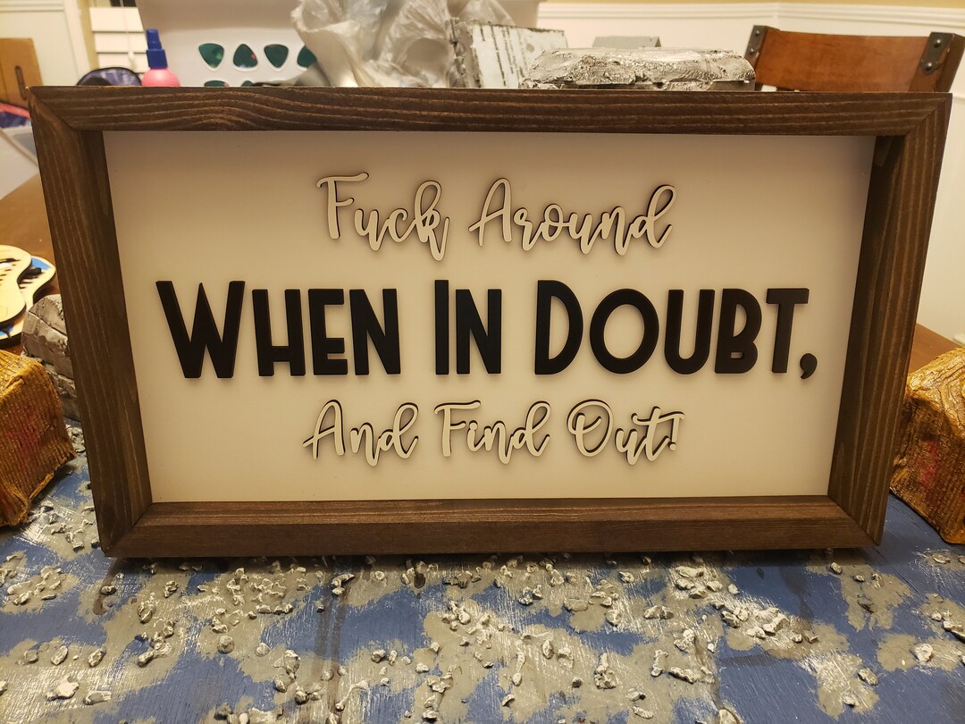 When in Doubt Find Out Sign. - Etsy