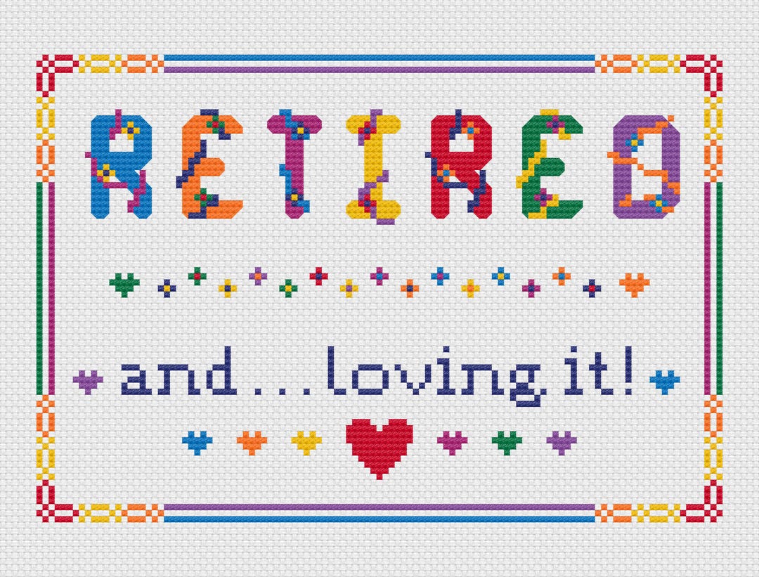 Retirement Cross Stitch Pattern: "retired and Loving It" (PDF Pattern ...