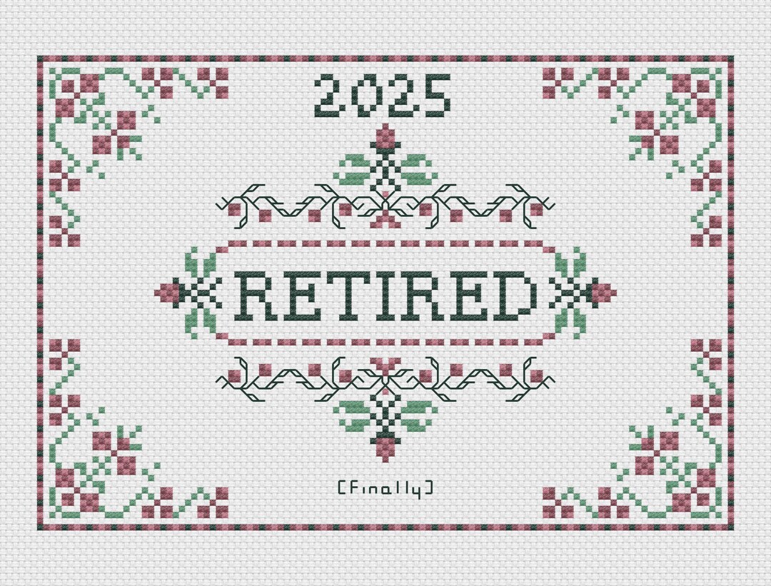 Retirement 2025 Cross Stitch Pattern - Retired Finally 2025 (PDF Design ...