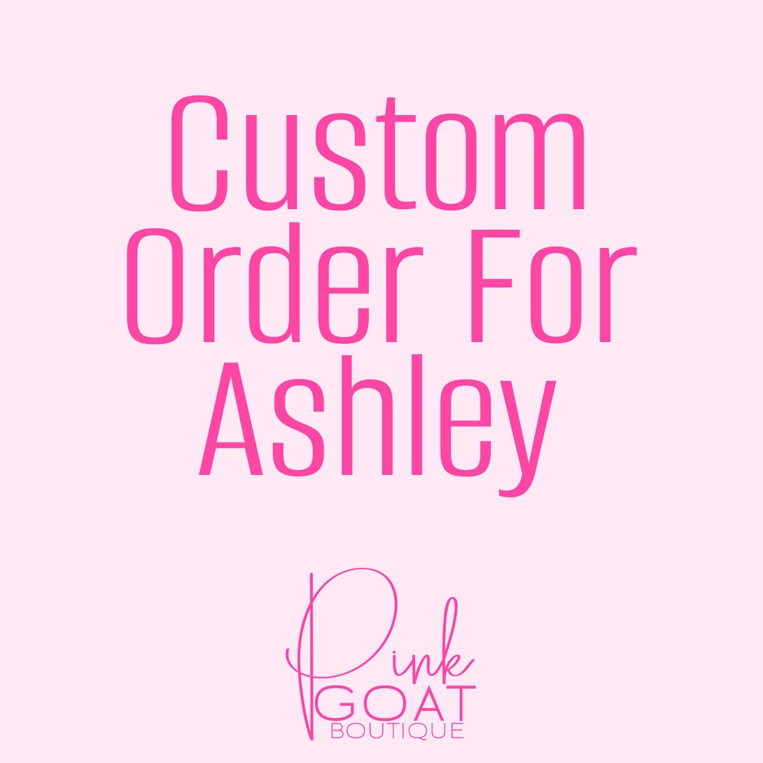 Custom Order for Ashley PNG Instant Download Sublimation Digital Design ...