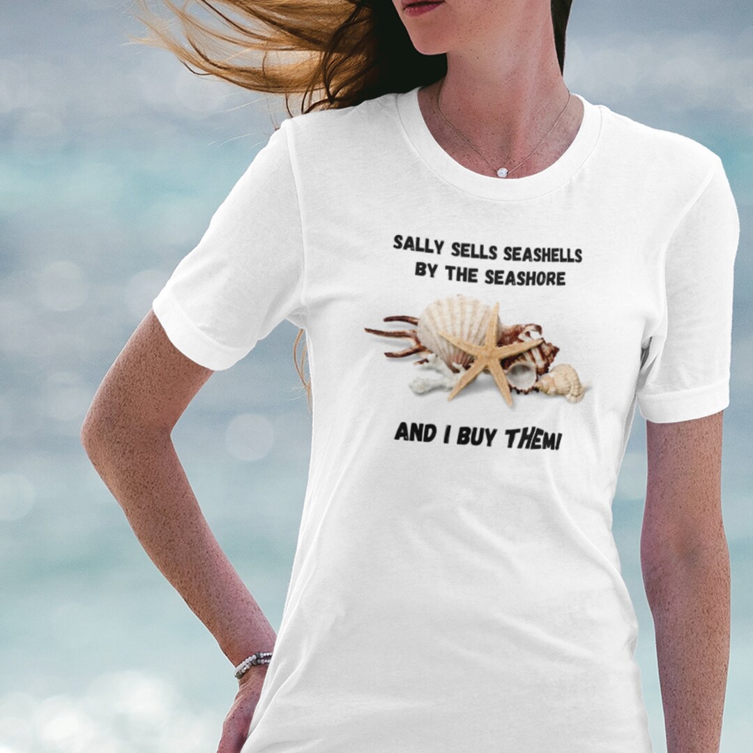 Sally Sells Seashells by the Seashore I Buy Them Unisex Jersey - Etsy