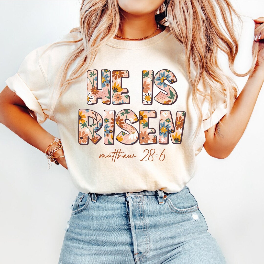 He is Risen Shirt, Christian Easter Shirt, Floral Shirt, Boho Christian ...