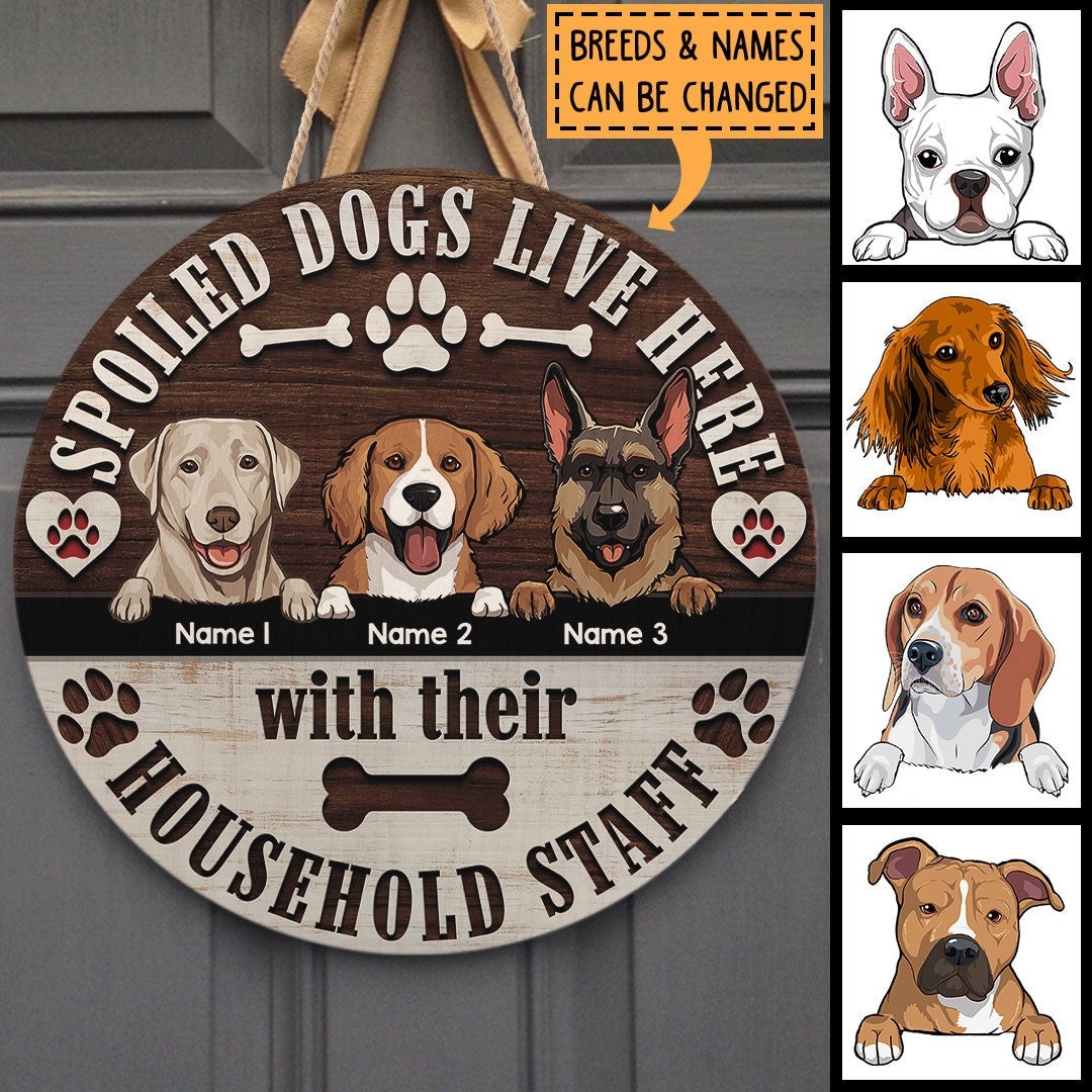 Personalized Dog Door Sign: Spoiled Dogs Household Staff - Etsy