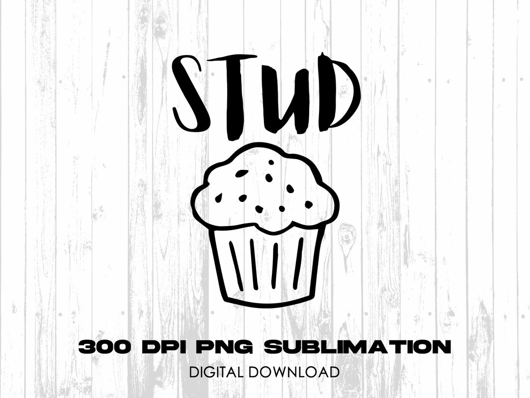 Stud Muffin Png Sublimation, Stud Muffin Svg, Baby Svg, New Baby Svg ...