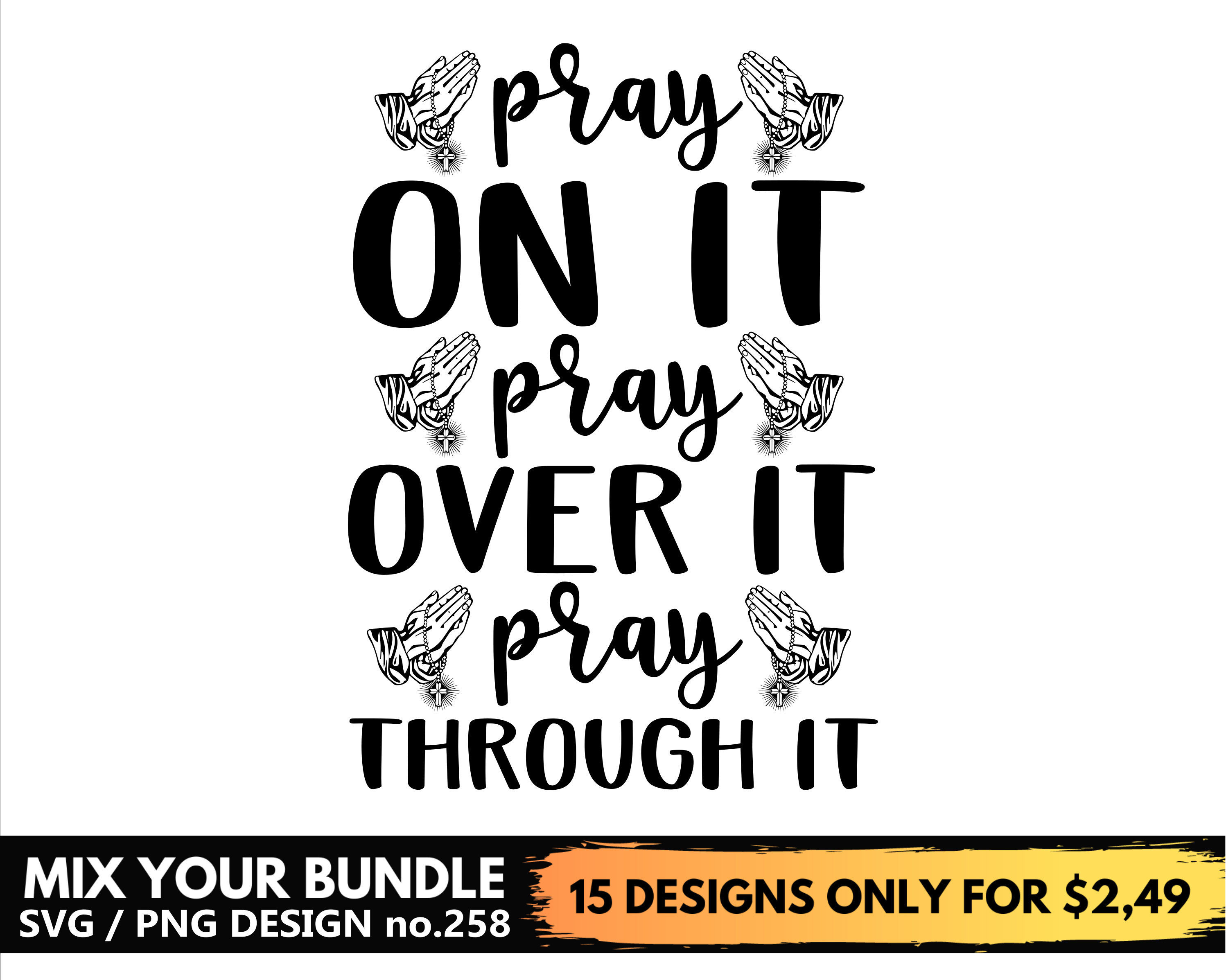 Pray on It Pray Over It Pray Through It Svg Files for Cricut, Faith ...
