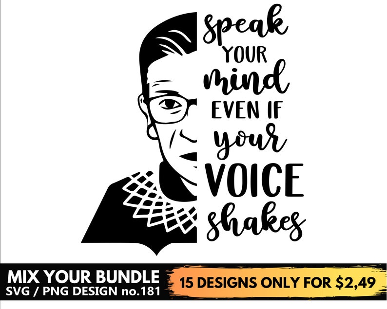 Speak Your Mind Even If Your Voice Shakes Svg Files for Cricut, Ruth ...
