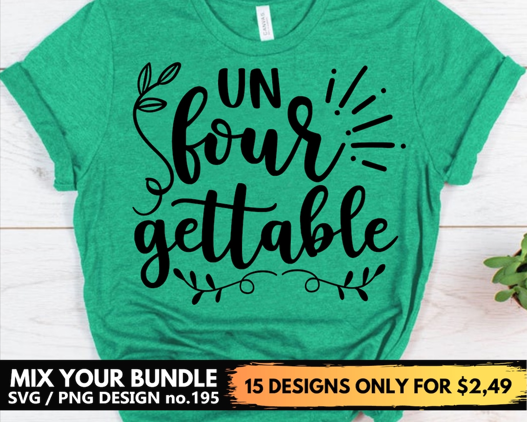 Un Four Gettable Svg Files for Cricut, Unforgettable 4th Birthday Svg ...