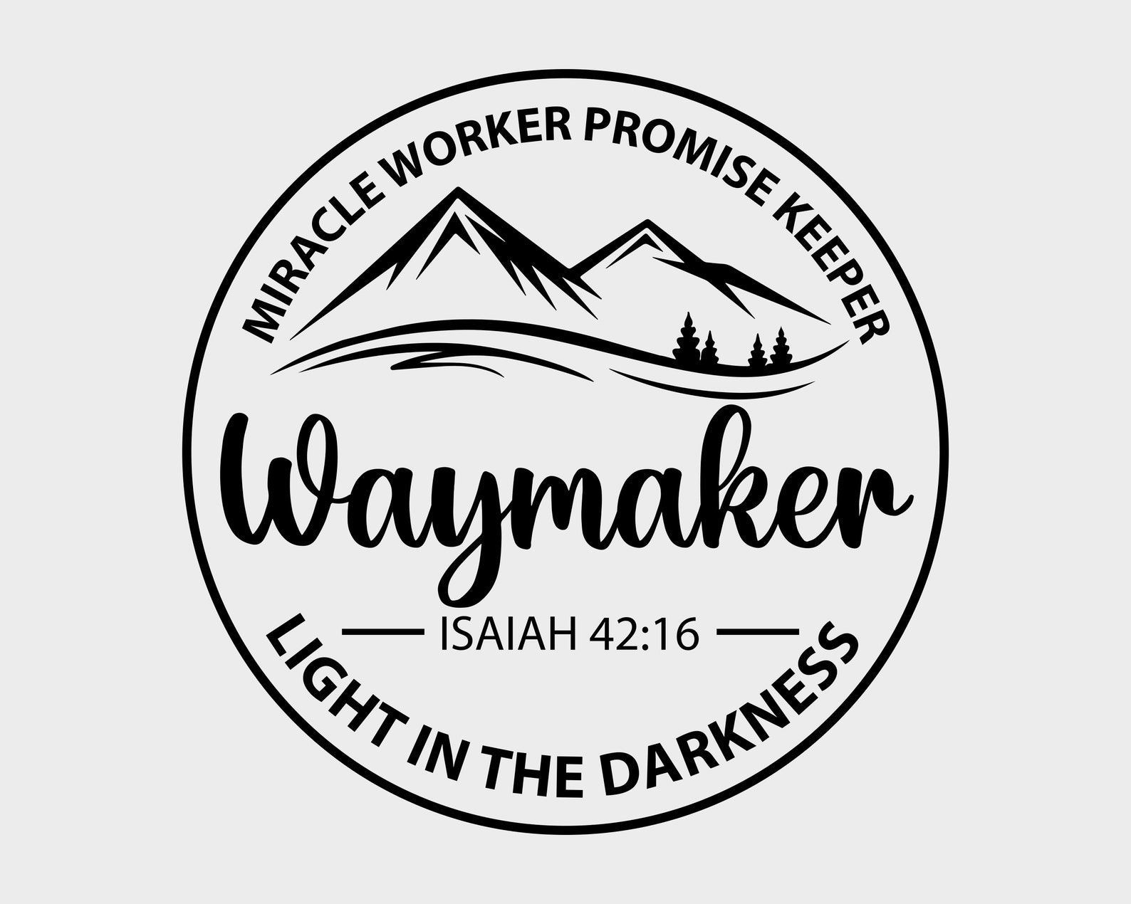 Waymaker Moutains Svg Png Files Miracle Worker Way Maker Christian Svg ...