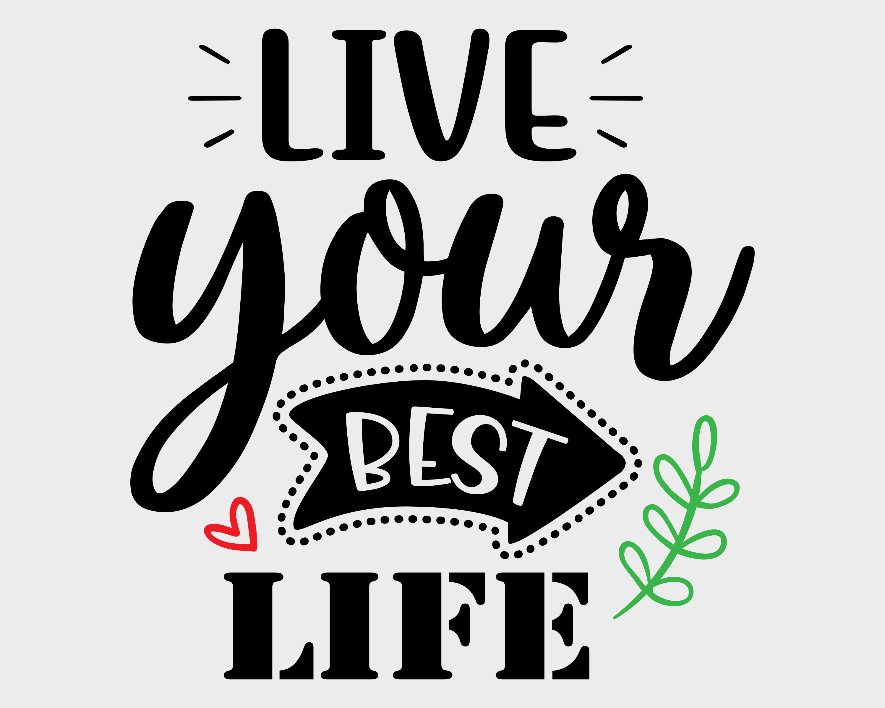 Live Your Best Life Svg Files for Cricut, Inspirational Svg Png - Etsy