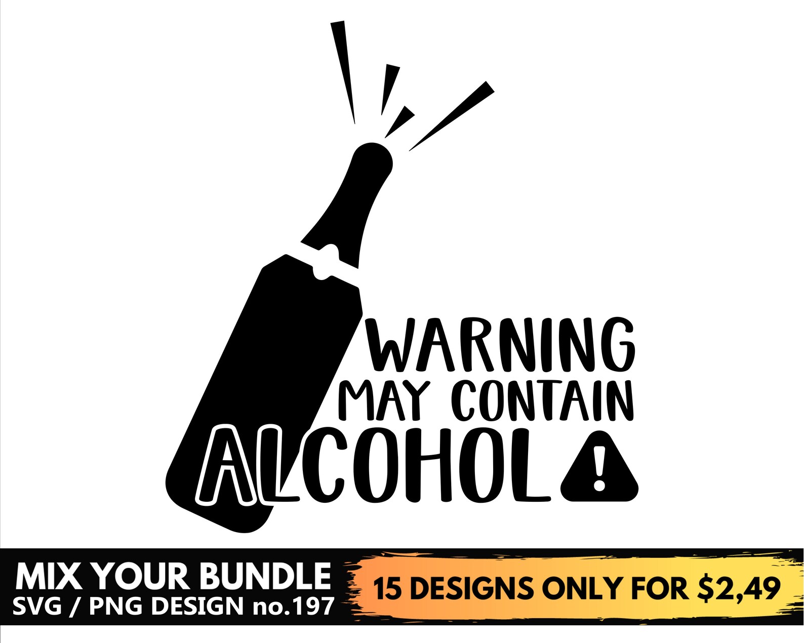 Warning May Contain Alcohol Svg Files for Cricut, Wine Champagne Bottle ...