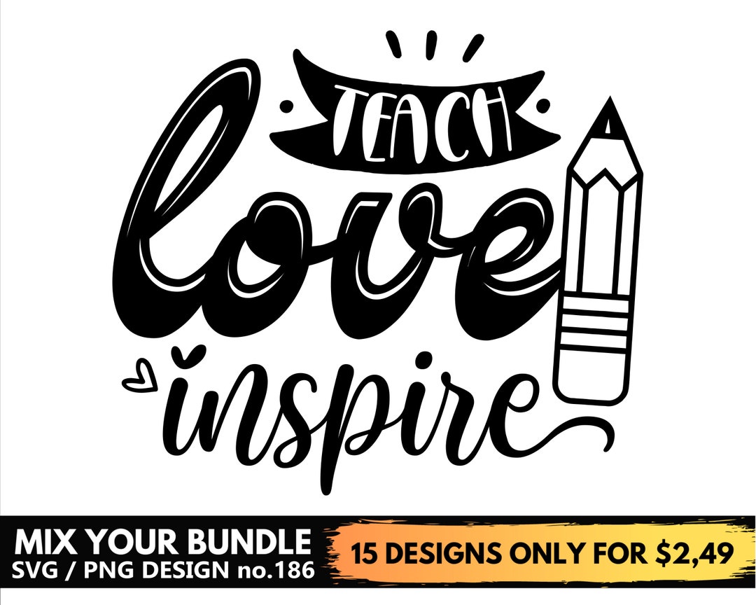 Teach Love Inspire Svg Files for Cricut, Teacher Shirt Svg Png - Etsy