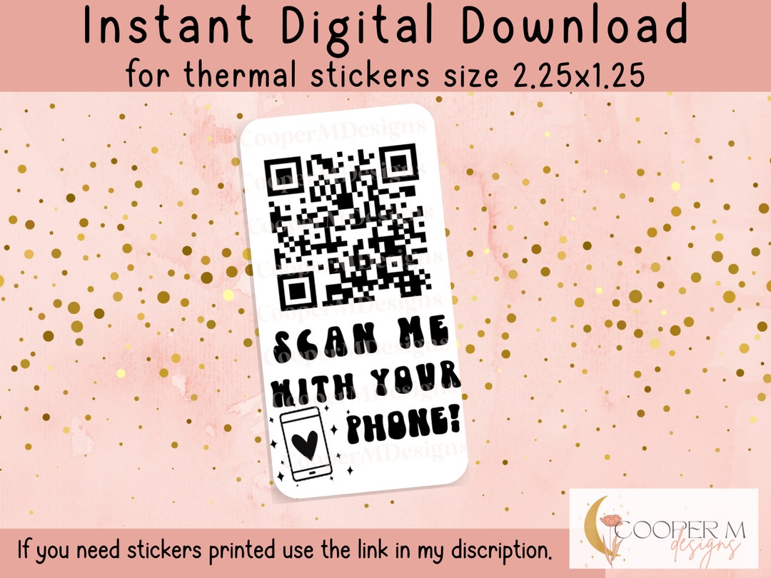 Scan Me | QR Code Sticker | Thermal Printer Label Download -2.25” X 1. ...