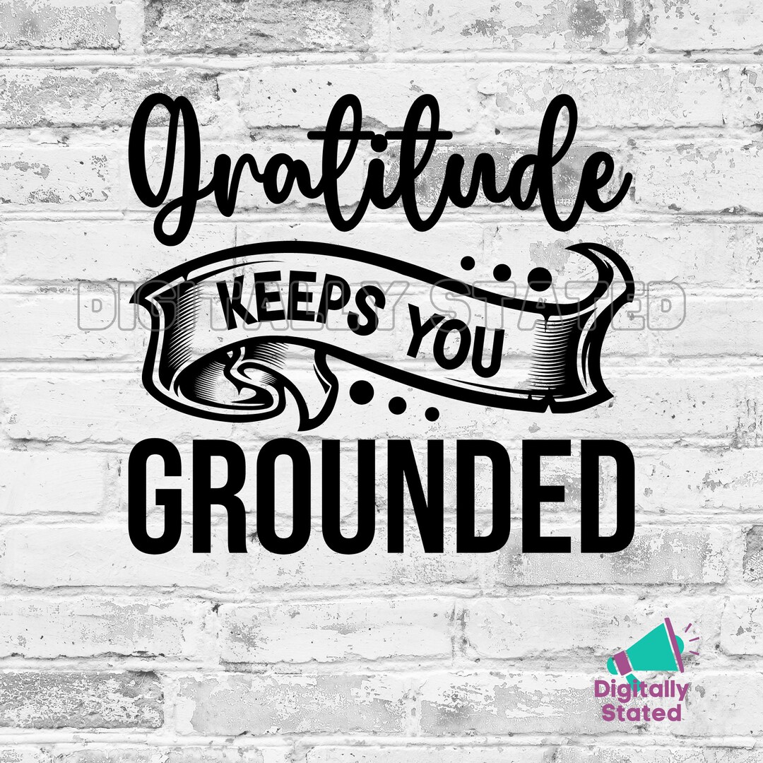 Gratitude Keeps You Grounded, Woman PNG, Gratitude, Self Love Png ...