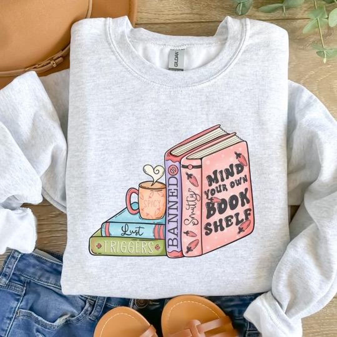 Mind Your Own Bookshelf, Book Lover Sweatshirt, Booktok Made Me Buy It ...