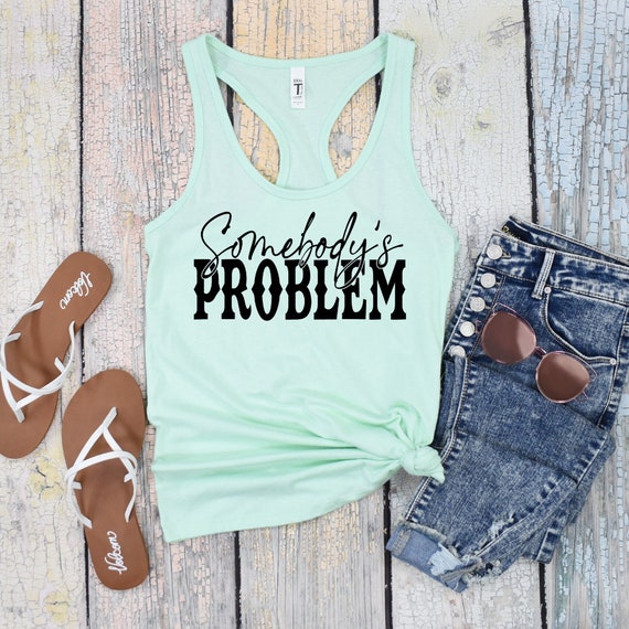 Somebody's Problem Somebody's Problem T-shirt - Etsy