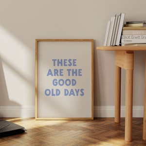 These Are the Good Old Days Quote Poster | Nostalgic Retro Typography ...
