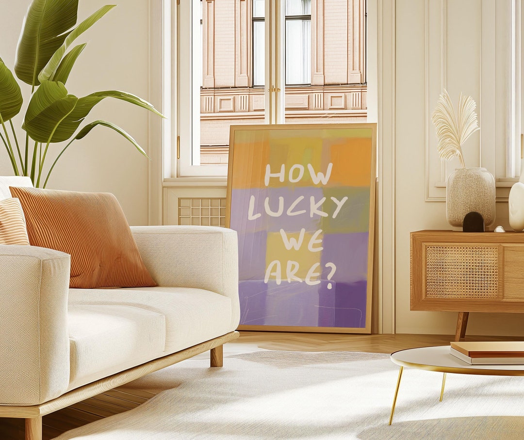 Printable How Lucky We Are Inspirational Quote Poster | Vibrant Square ...