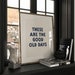 These Are the Good Old Days Quote Poster | Nostalgic Retro Typography ...