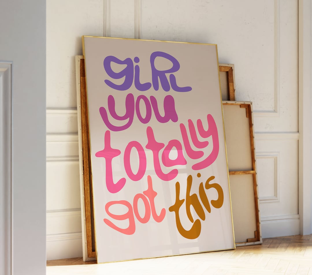 Girl You Totally Got This Quote Print | Girly Pink Dorm Preppy Eclectic ...
