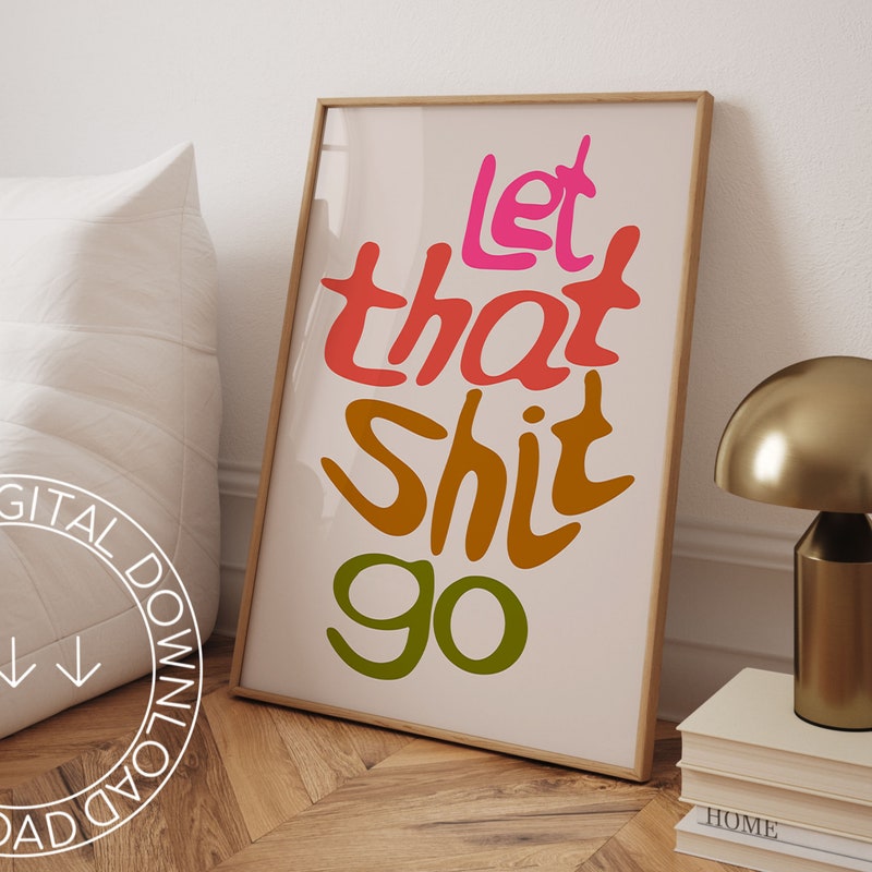 Let That Shit Go - Etsy