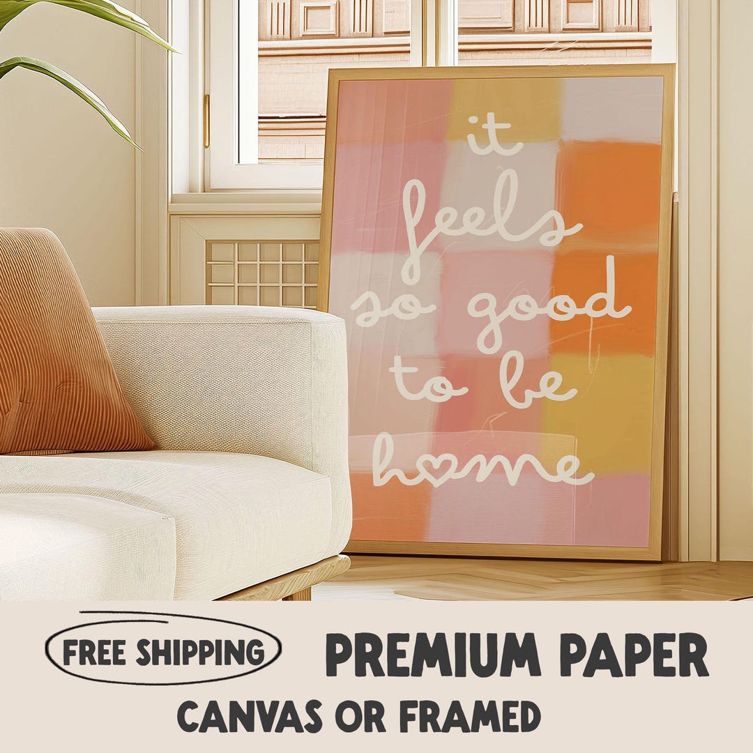 It Feels so Good to Be Home Quote Poster | Cozy Orange Typography Print ...