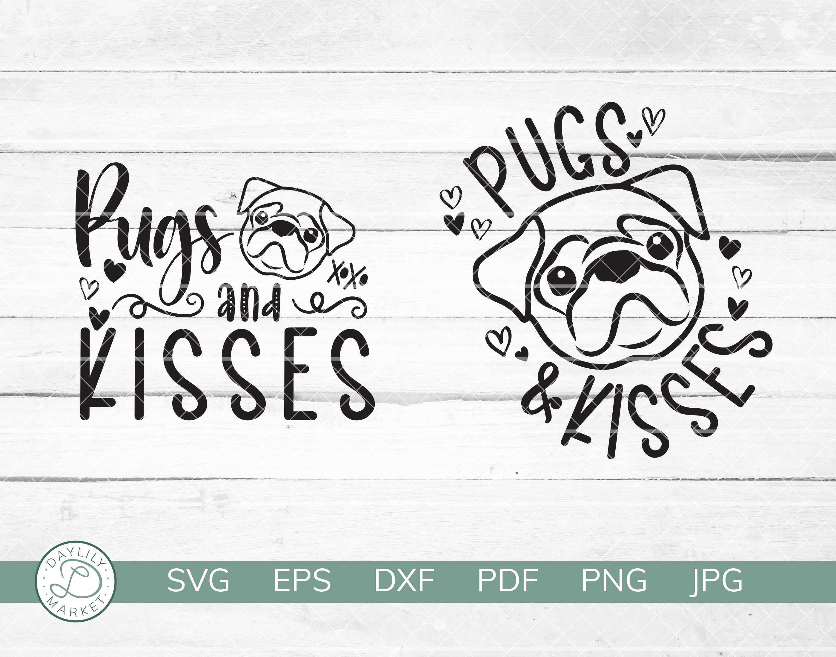 Pugs and Kisses SVG Pug Valentine's Day SVG Cute Pug - Etsy