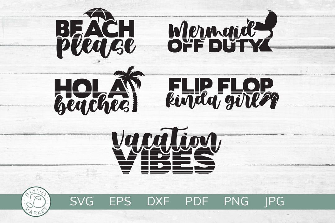 Beach Vacation SVG Bundle | 5 SVG Cut Files | Beach Please | Mermaid ...