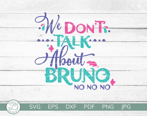 We Don't Talk About Bruno Color SVG Encanto Shirt Design - Etsy