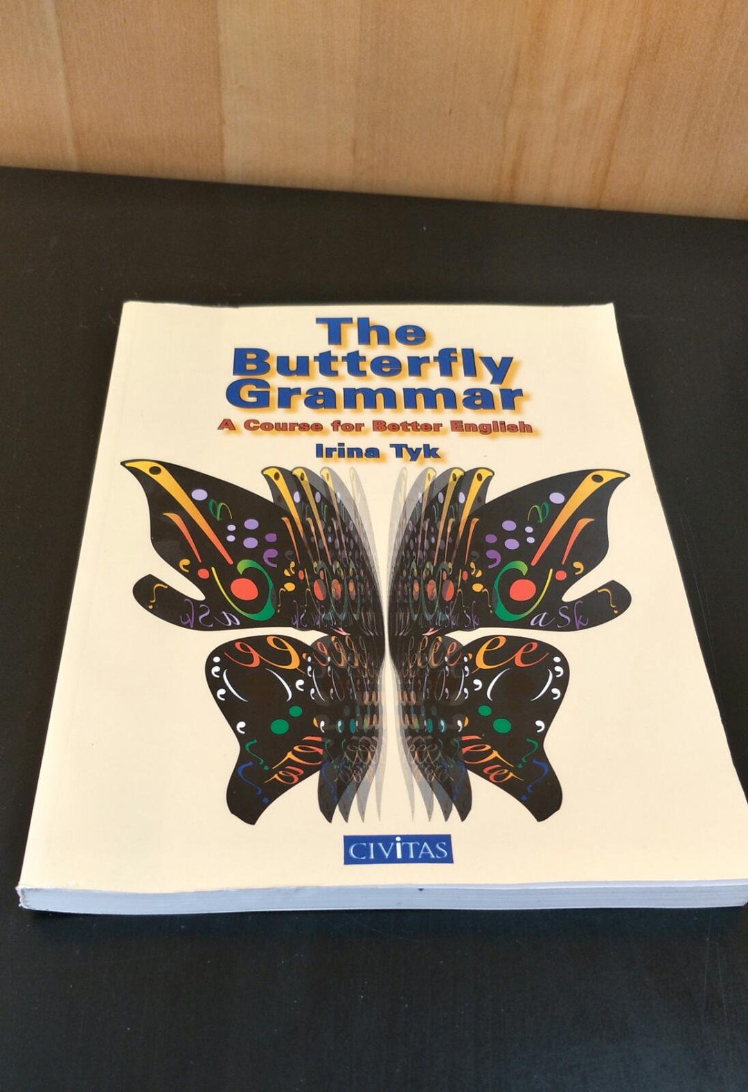 The Butterfly Grammar: A Course for Better English by Irina Tyk ...