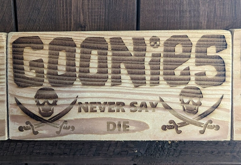 Goonies Never Say Die Engraved Reclaimed Wooden Sign. - Etsy