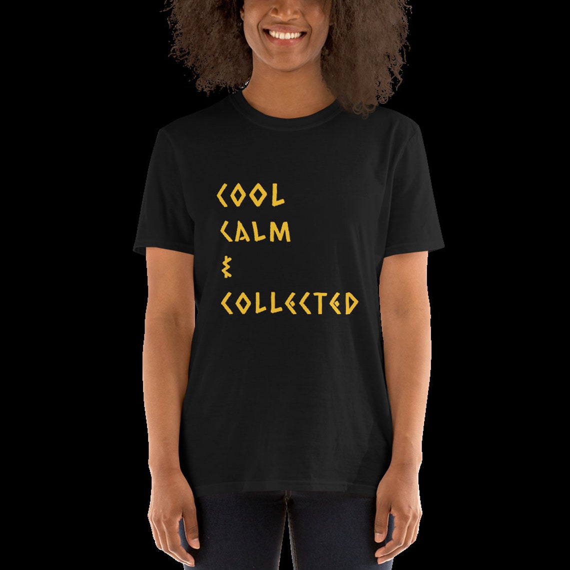 Cool, Calm, & Collected T-shirt - Etsy