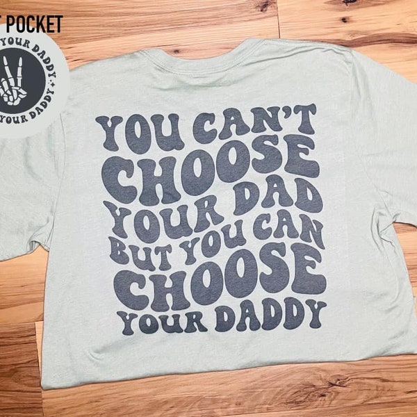 You Cant Choose Your Dad but You Can Choose Your Daddy - Etsy You Cant Choose Your Dad but You Can Choose Your Daddy - Etsy
