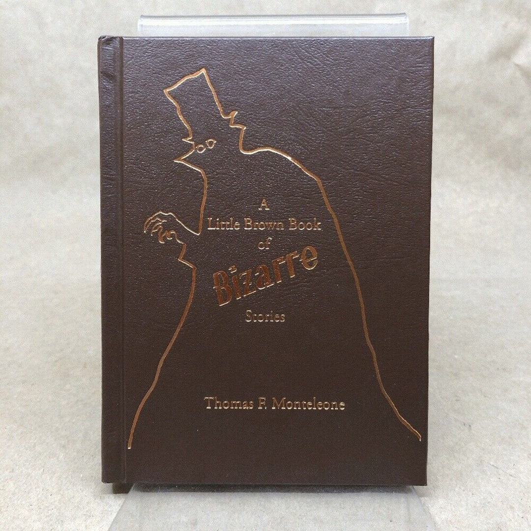 A Little Brown Book of Bizarre Stories: Thomas F Monteleone (signed ...