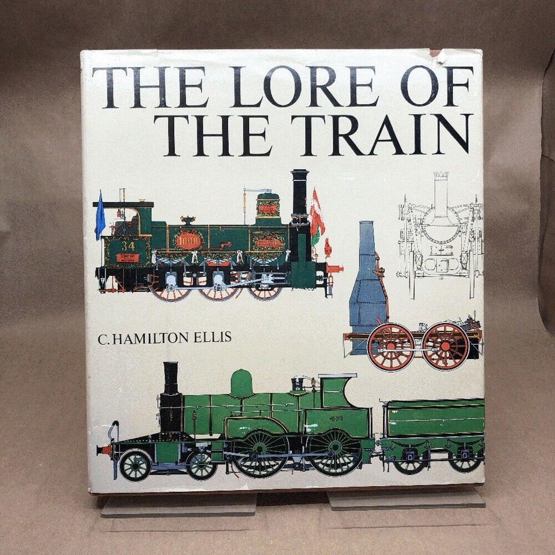 The Lore of the Train by C. Hamilton Ellis first Edition, Hardcover in ...