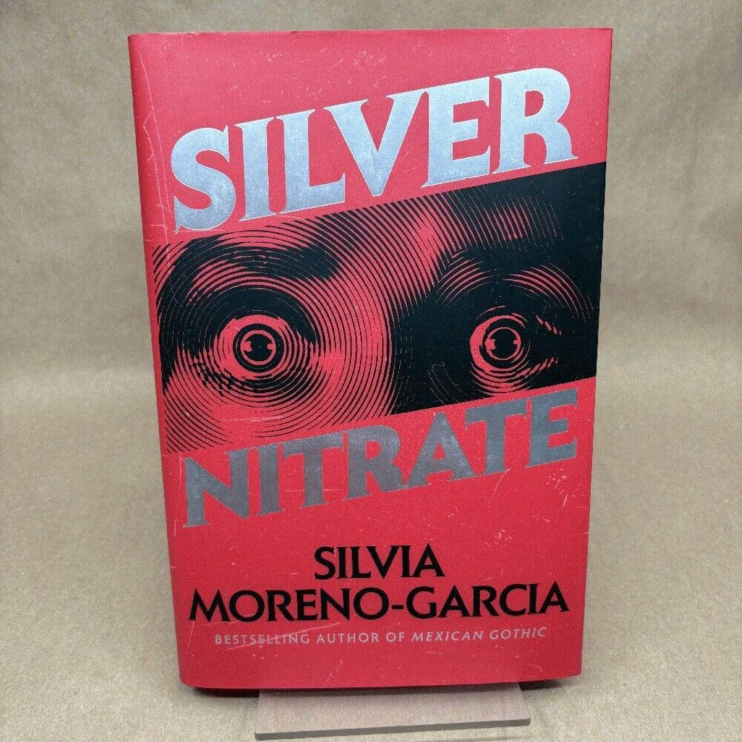 Silver Nitrate by Silvia Moreno-garcia (signed Limited, First UK ...