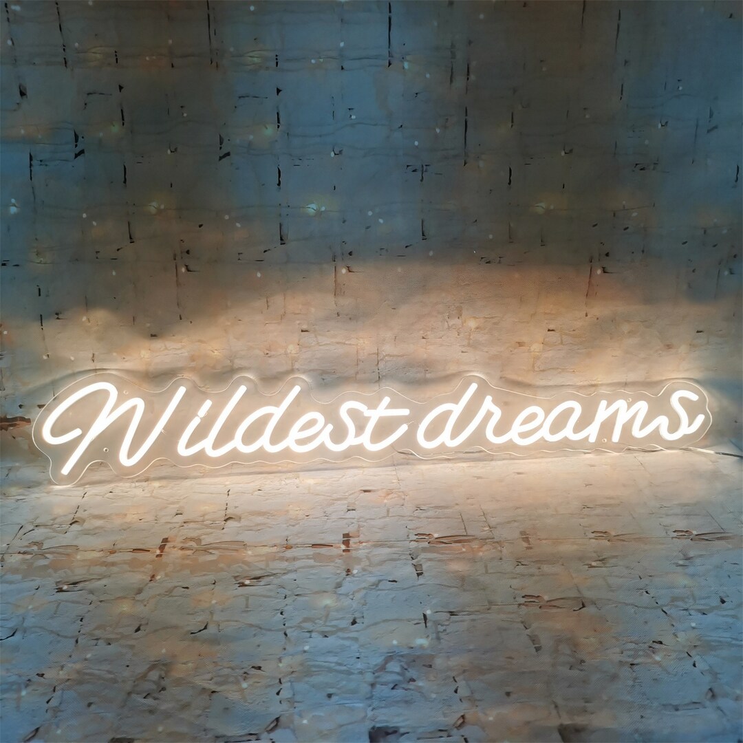 Neon Sign Wildest Dreams,custom Led Bedroom Neon Sign ,wedding Sign ...