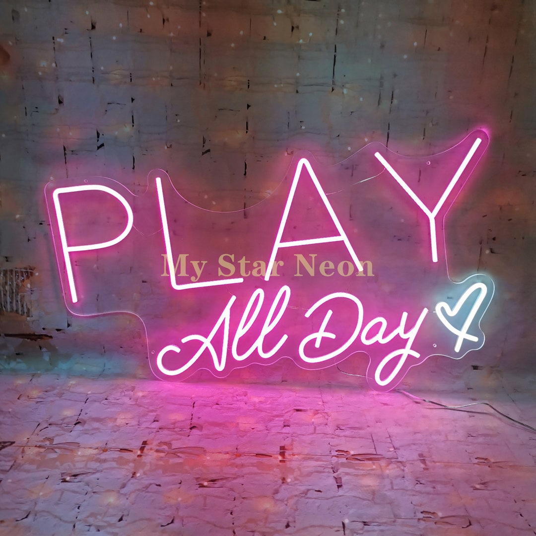 Custom Neon Sign Play All Day Neon Sign for Birthday Acrylic Flex Led ...