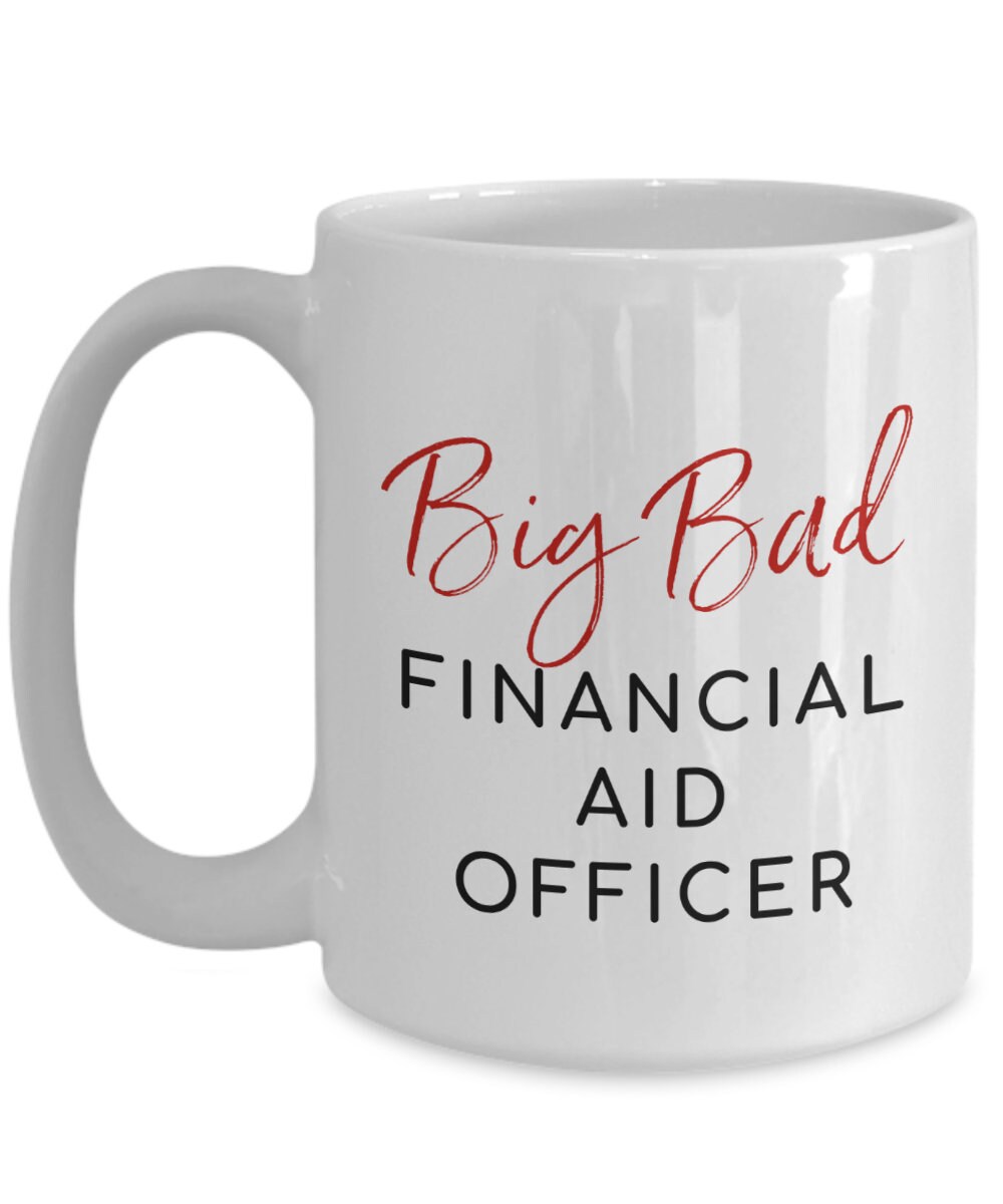 Big Bad Financial Aid Officer Coffee Mug, Aid Officer Mug, Aid Officer ...