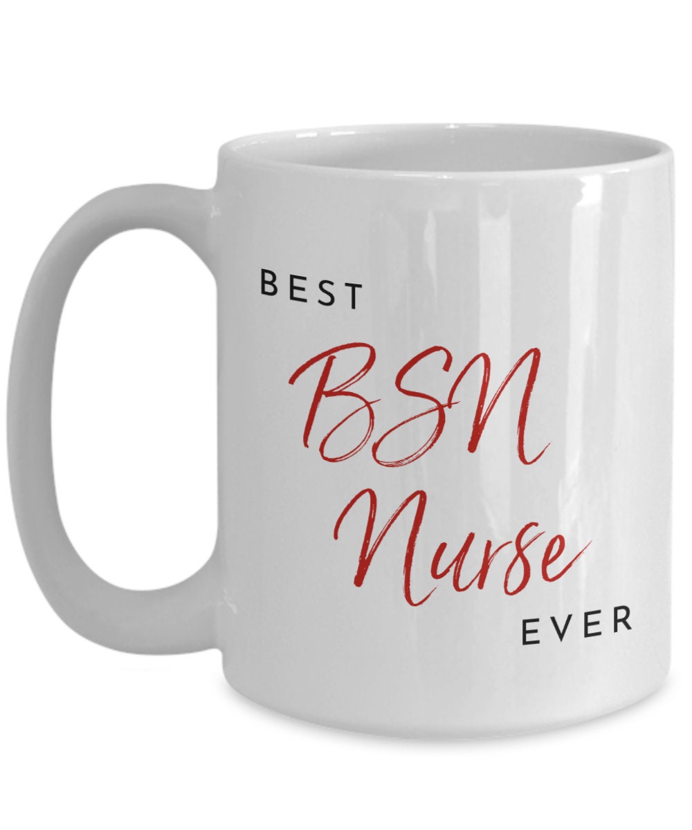 BSN Nurse Coffee Mug Best BSN Nurse Cup BSN Nurse Mug New - Etsy