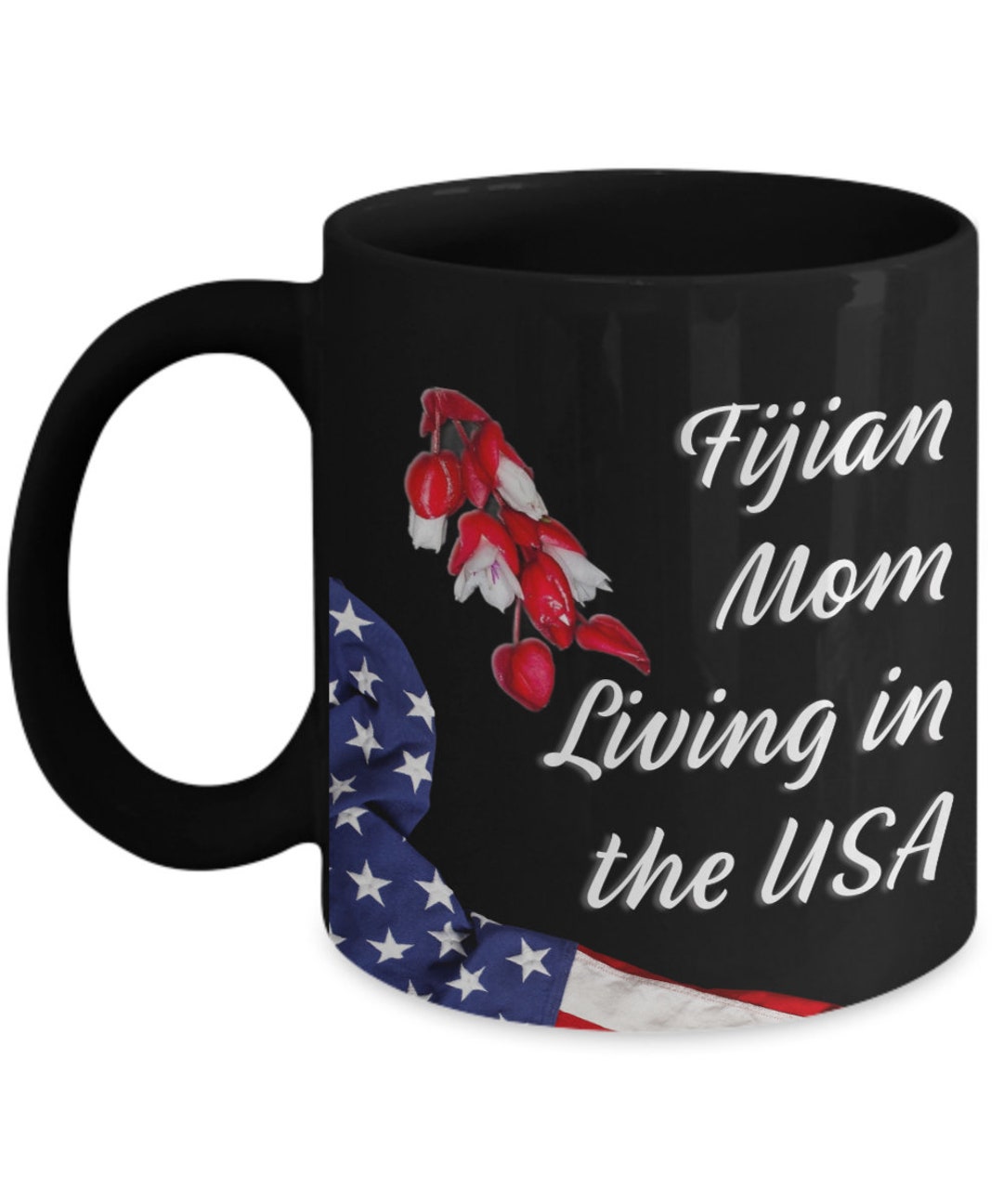 Mom Mug: Fijian Mom Living in the USA USA Flag & the Tagimoucia, Fiji's ...