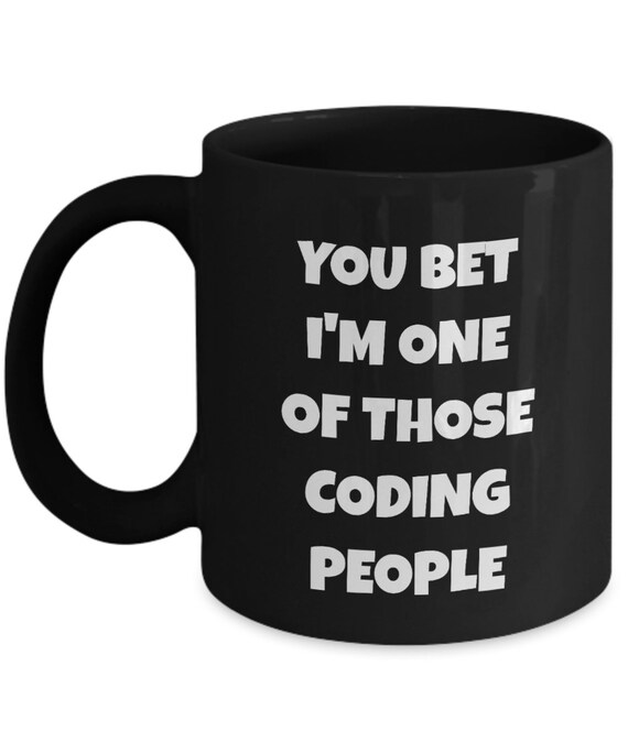 Coding Coffee Mug Computer Programming Tea Mug Coder Coffee | Etsy