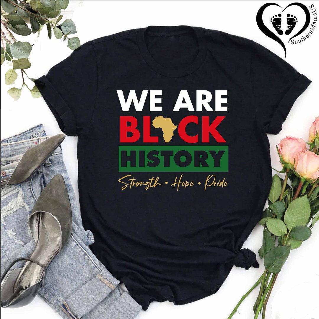 We Are Black History Shirt,black History Month Tee,black Lives Matter ...