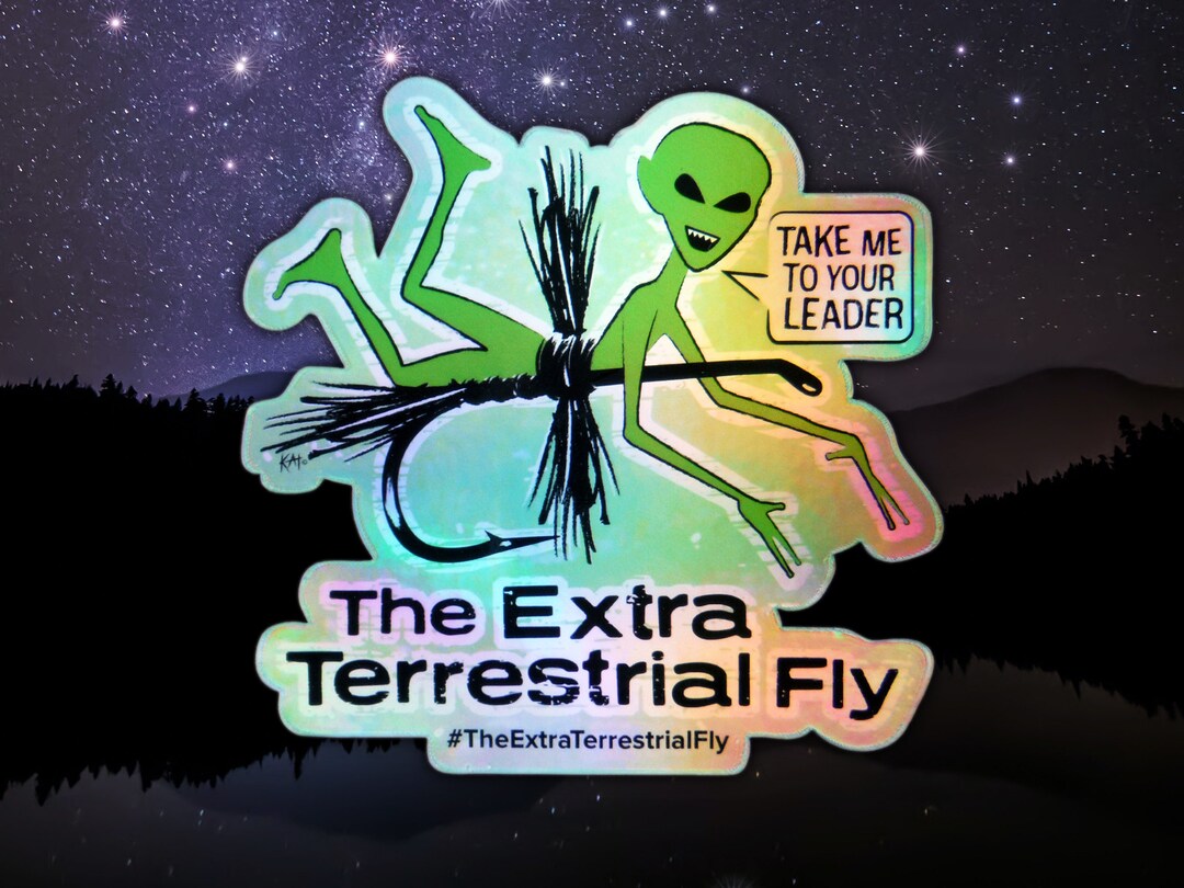 Fly Fishing Sticker • the Extra Terrestrial Fly • Fishing Decal • Vinyl ...