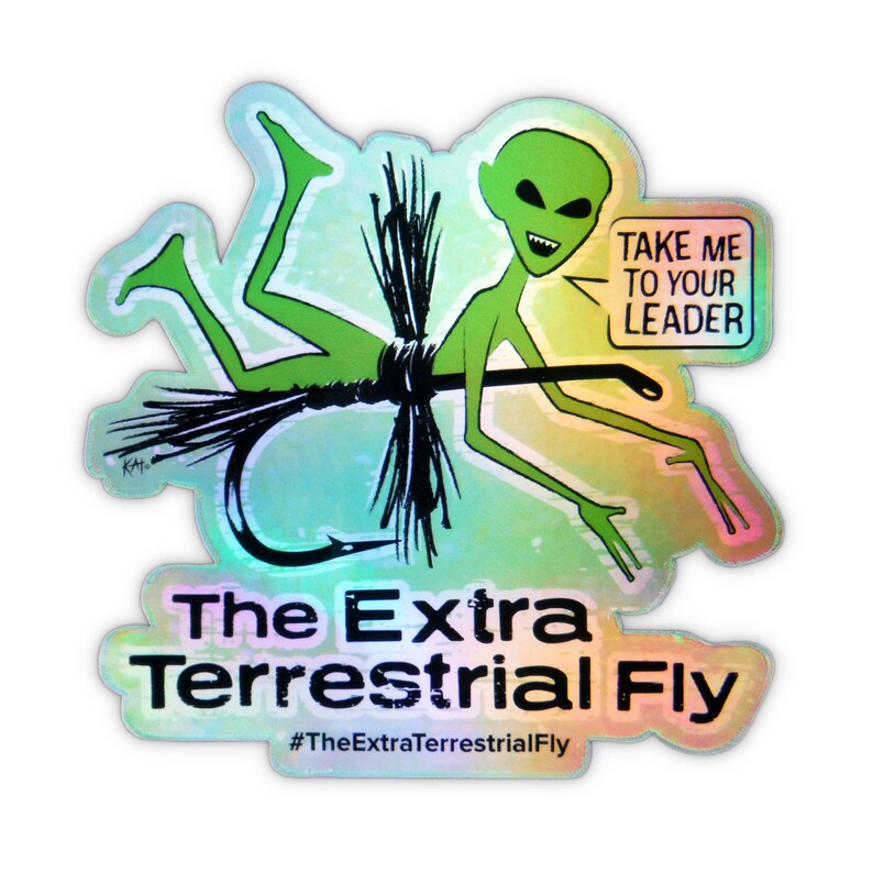 Fly Fishing Sticker • the Extra Terrestrial Fly • Fishing Decal • Vinyl ...
